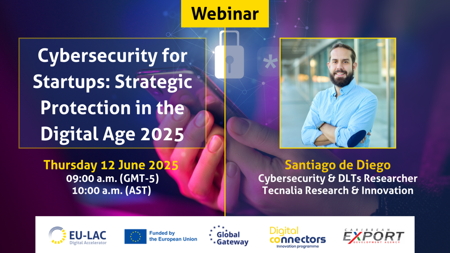 Webinar: Cybersecurity for Startups - Strategic Protection in the Digital Age 2025 - Caribbean ...